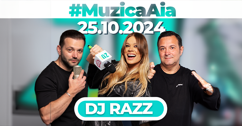 Muzica Aia x DJ Razz, un episod de pus pe repeat | Radio ZU