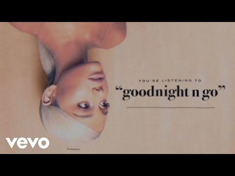 Ariana Grande - Goodnight n Go | PIESĂ NOUĂ | Radio ZU